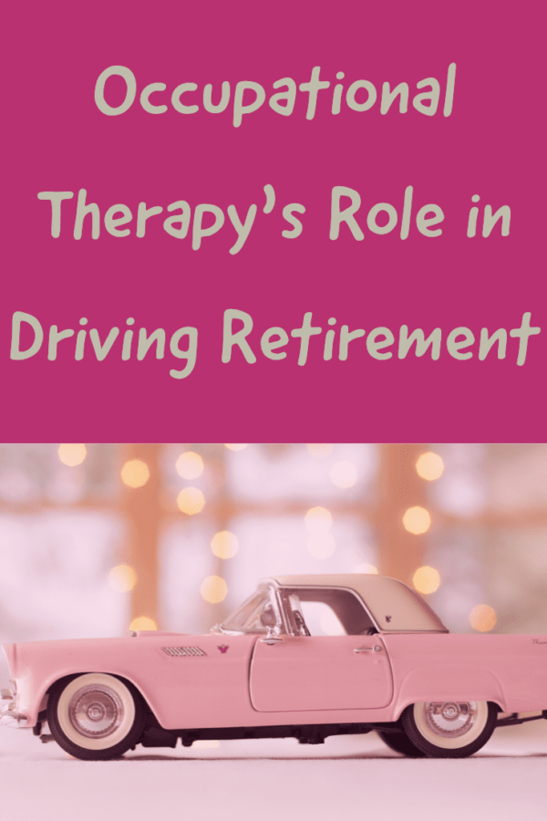 Driving Retirement: OTs Helping With The Transition