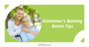 Dementia Bathing Tips | OT Flourish