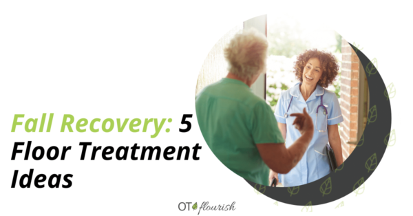 Fall Recovery: 5 Effective Floor Treatment Ideas - OT Flourish