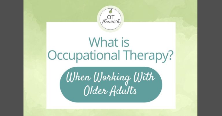 What Is Occupational Therapy When Working With Older Adults?