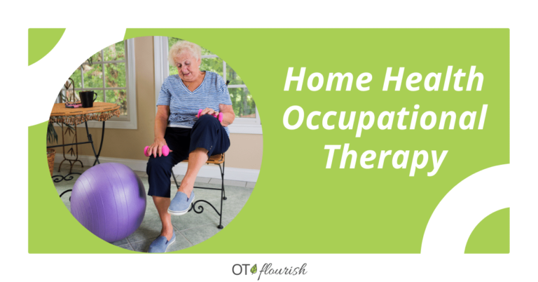 Pros & Cons Of Home Health Occupational Therapy | OT Flourish