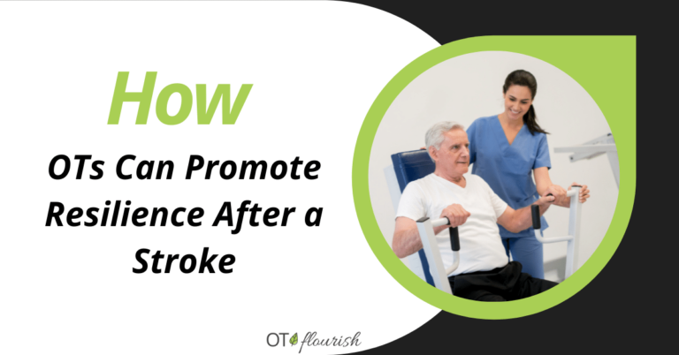 How OTs Can Promote Resilience After A Stroke | OT Flourish