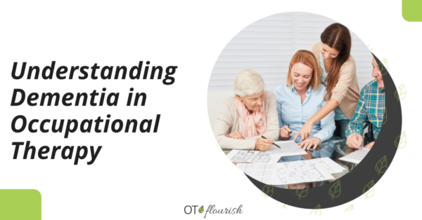Occupational Therapy And Dementia Interventions | OT Flourish