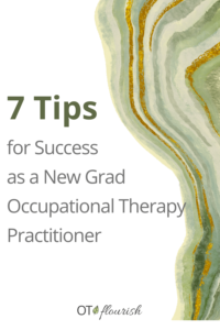 7 Tips for Success As A New Grad Occupational Therapy Practitioner - OT ...
