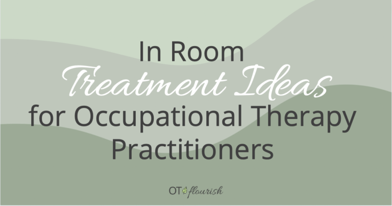 In Room Treatment Ideas for OT - OT Flourish